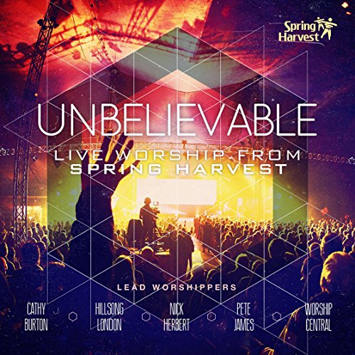 Unbelievable [Live Version] by Spring Harvest on Amazon Music - Amazon ...
