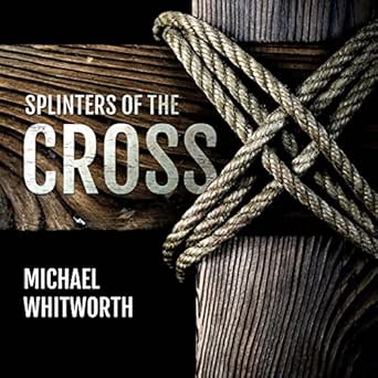 Amazon.com: Splinters of the Cross (Audible Audio Edition): Michael ...