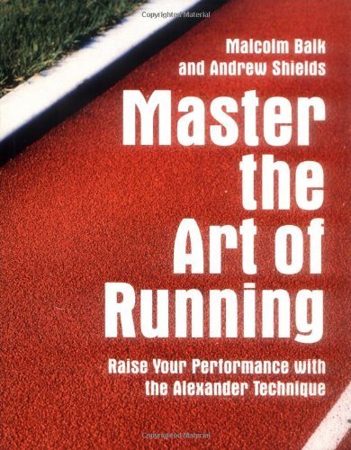 Master the Art of Running by Malcolm Balk and Andrew Shields (2009 ...