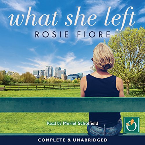 What She Left (Audio Download): Rosie Fiore, Meriel Scholfield, Oakhill ...