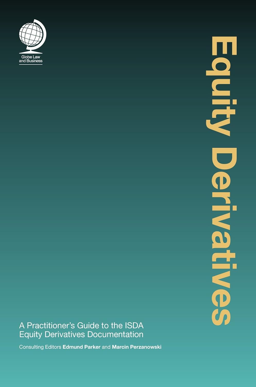 Buy Equity Derivatives: A Practitioner’s Guide to the 2002 and 2011 ...