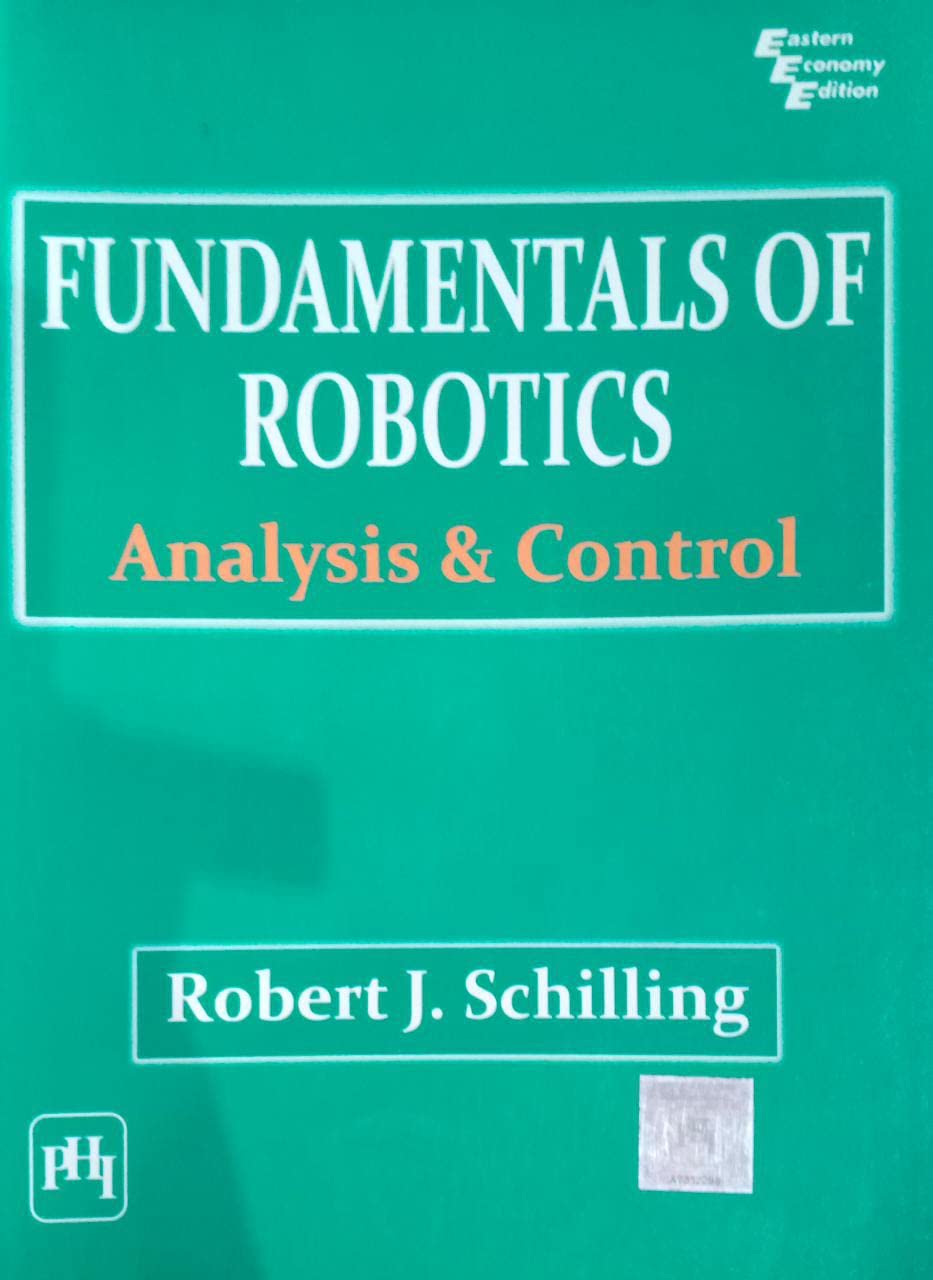 Fundamentals Of Robotics Analysis & Control By Robert J Schilling (S) : Robert J Schilling ...