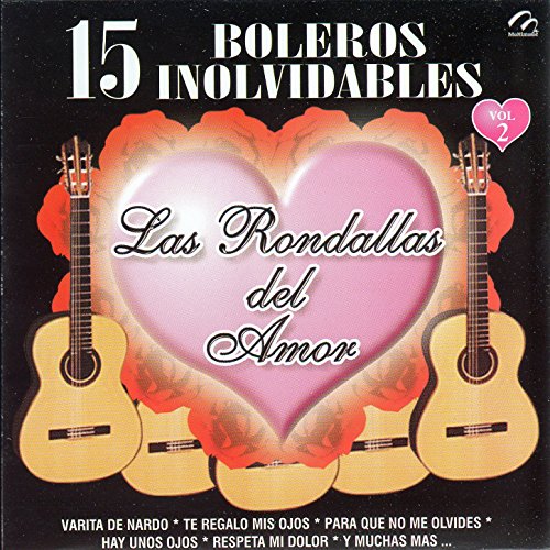 Play 15 Boleros Inolvidables, Vol. 2 by Las Rondallas Del Amor on ...