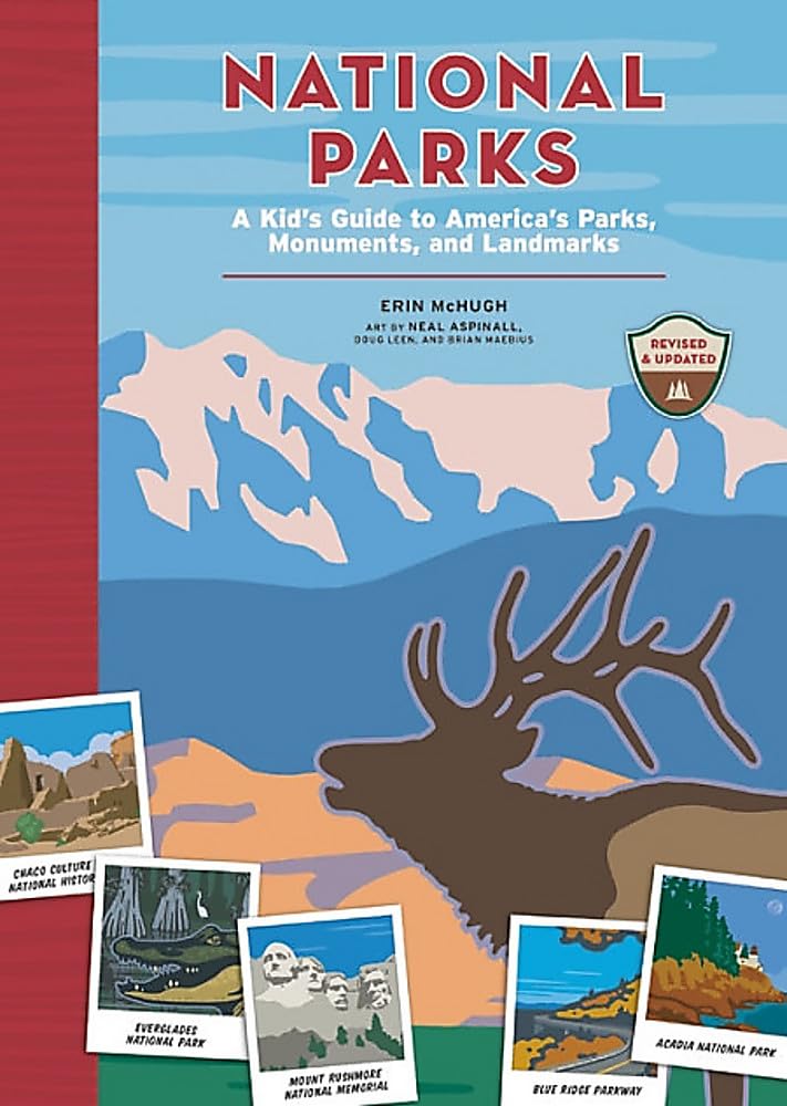 National Parks: A Kid's Guide to America's Parks, Monuments, and ...