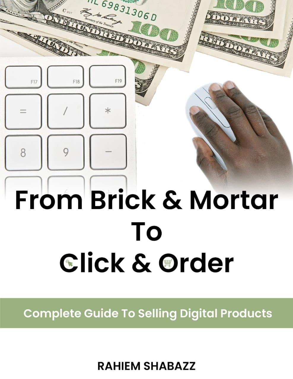 Amazon.com: From Brick & Mortar To Click & Order: Complete Guide To ...