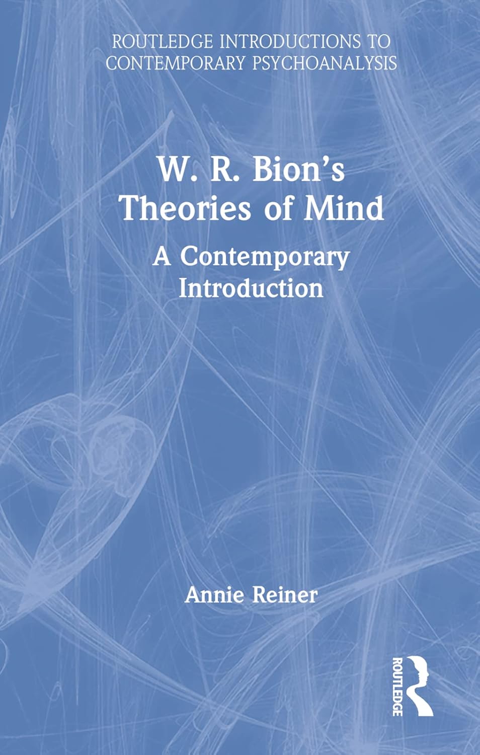 Buy W. R. Bion's Theories of Mind: A Contemporary Introduction ...