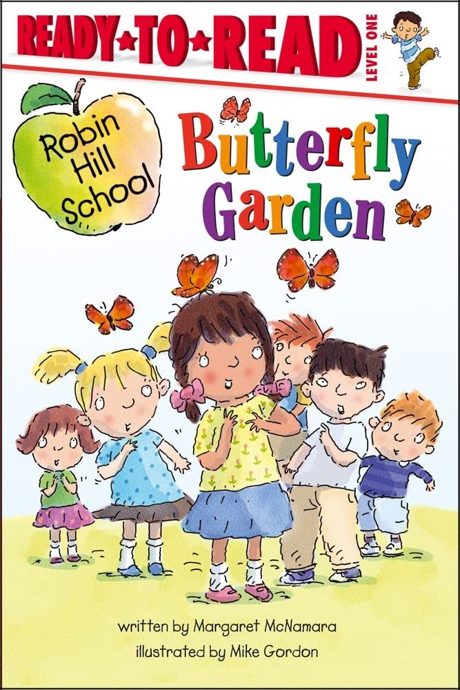 Butterfly Garden: Ready-to-Read Level 1 (Robin Hill School): McNamara ...