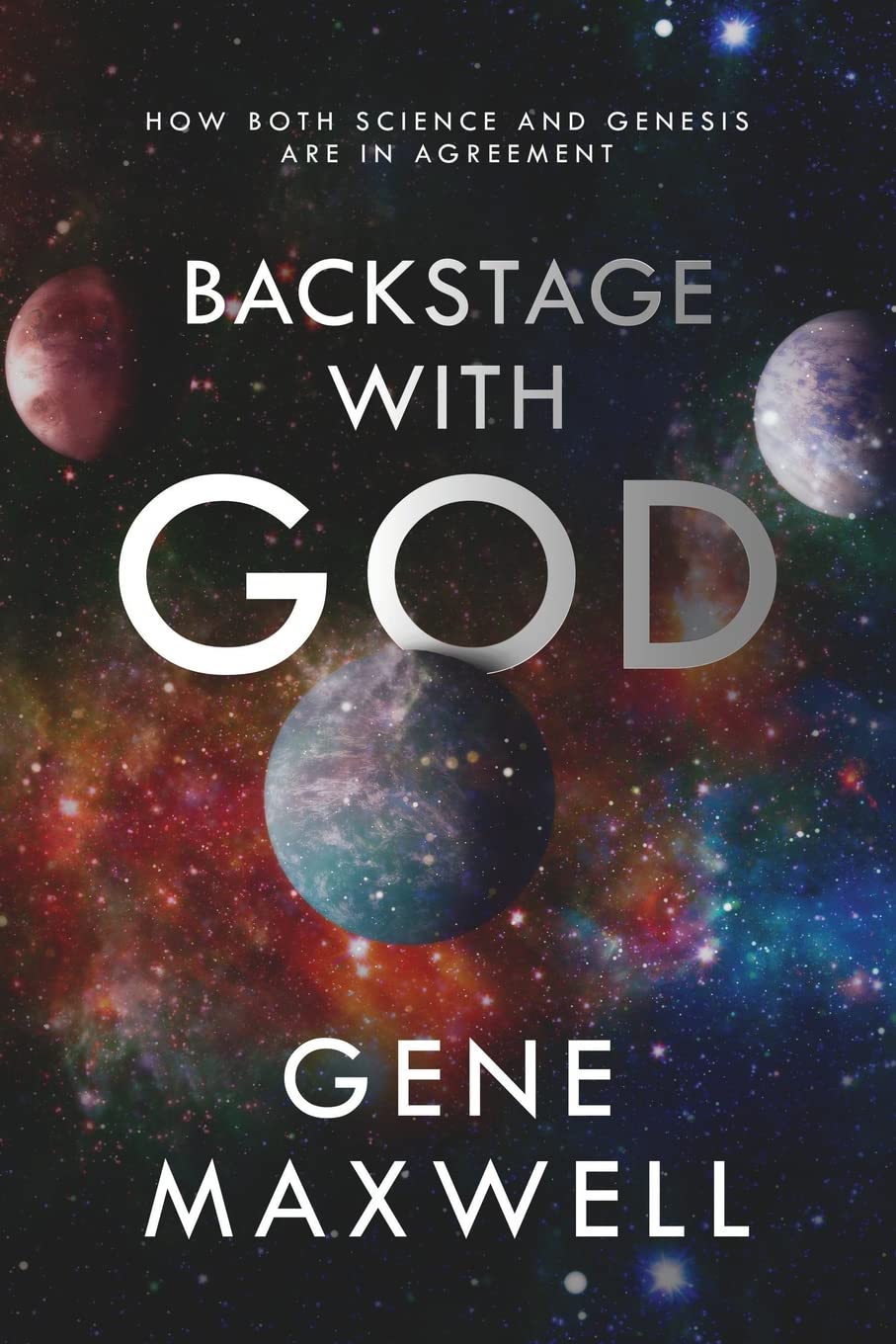 Amazon.com: Backstage With God: How Both Science and Genesis Are in ...