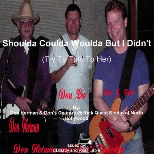 Amazon Music - Don Herman and Don's CountryのShoulda Coulda Woulda But I ...