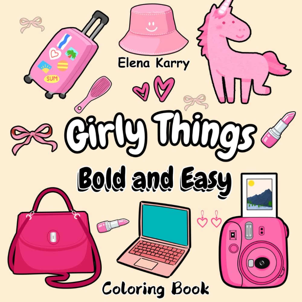 Amazon.com: Girly Things Bold and Easy Coloring Book: 50 Cute, Fun, and ...