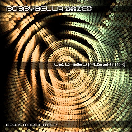 Amazon MusicでBobby BellaのDazed (Poser Mix)を再生する