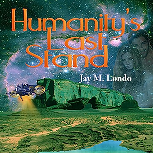 Amazon.com: Humanity's Last Stand (Audible Audio Edition): Jay Londo ...