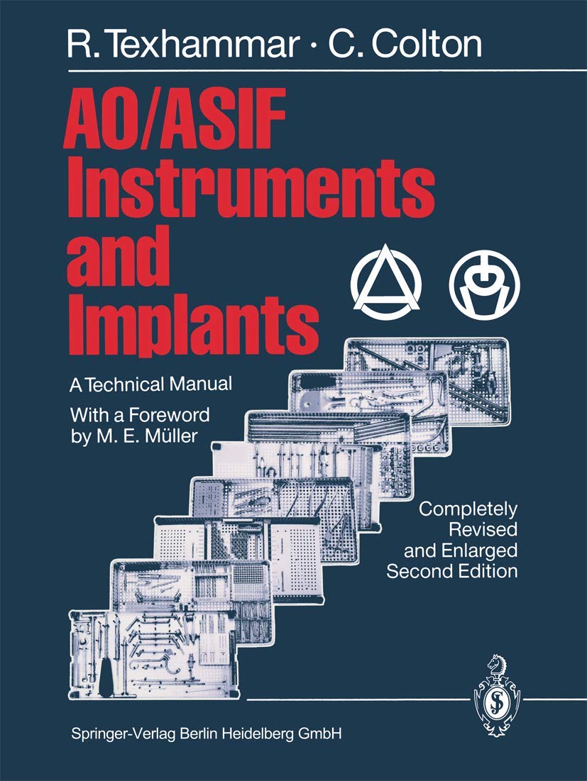 AO/ASIF Instruments and Implants: A Technical Manual: 9783662030349 ...