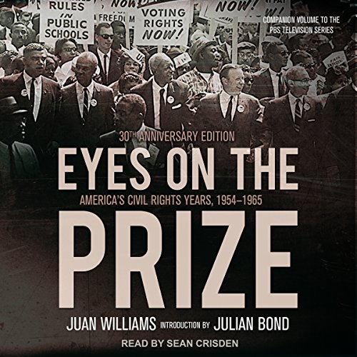 Eyes on the Prize: America's Civil Rights Years, 1954-1965 (Audio ...