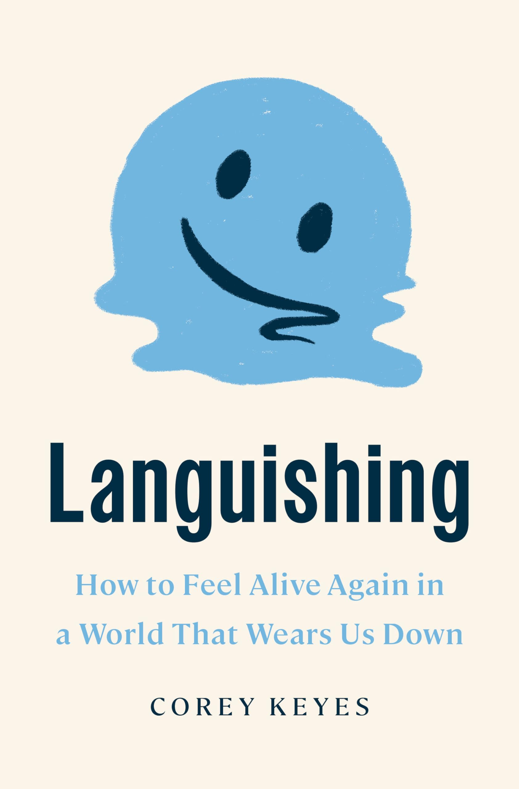 Amazon.com: Languishing: How to Feel Alive Again in a World That Wears ...