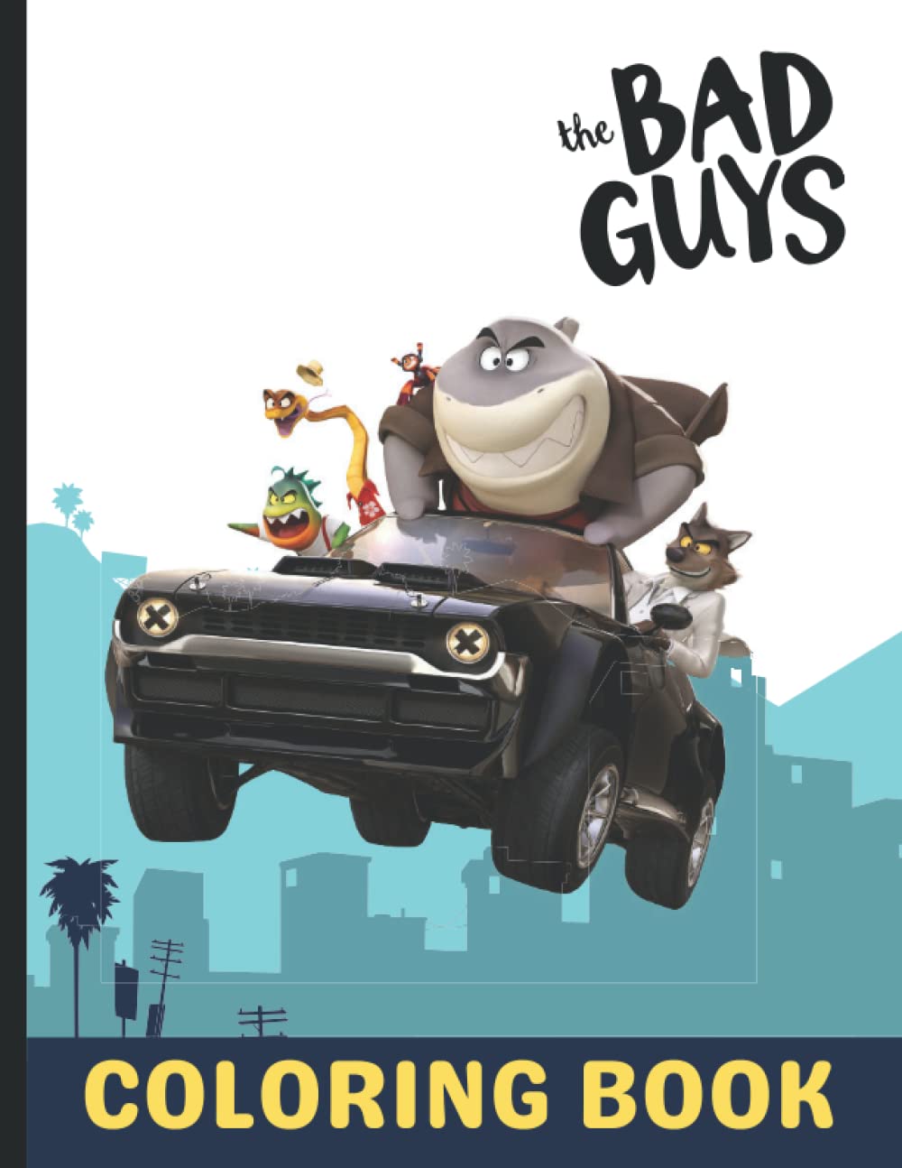 Buy The Bad Guys Coloring Book: Amazing Characters In The Bad Guys ...