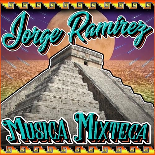 Música Mixteca de Jorge Ramirez en Amazon Music Unlimited