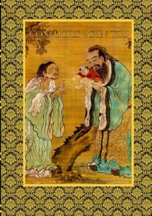 Sun Tzu and Confucius: Confucius, Sun Tzu, Marzak, Dr. David J ...
