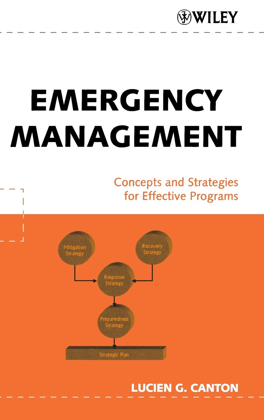 Emergency Management: Concepts and Strategies for Effective Programs ...