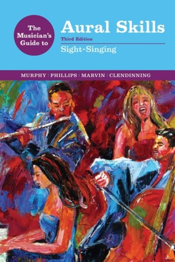 The Musician's Guide to Aural Skills: Sight-Singing (The Musician's ...