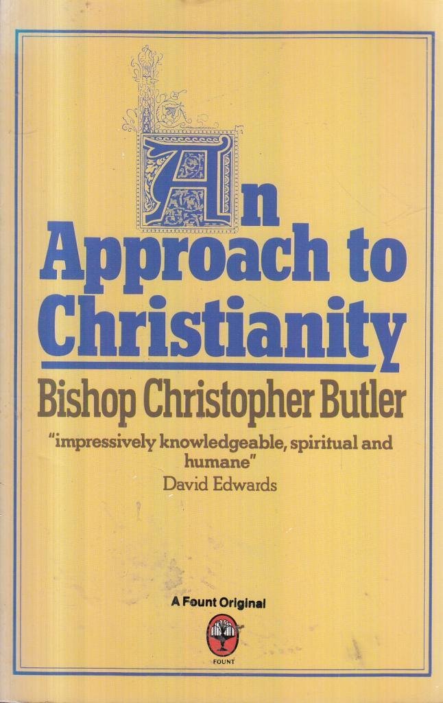 Approach to Christianity: Butler, Christopher: 9780006263883: Amazon ...