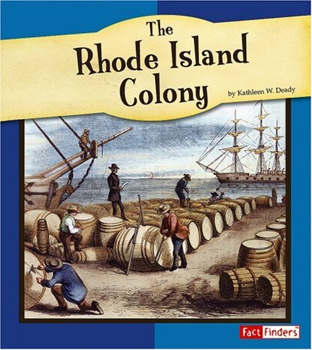 The Rhode Island Colony (Fact Finders The American Colonies): Deady ...