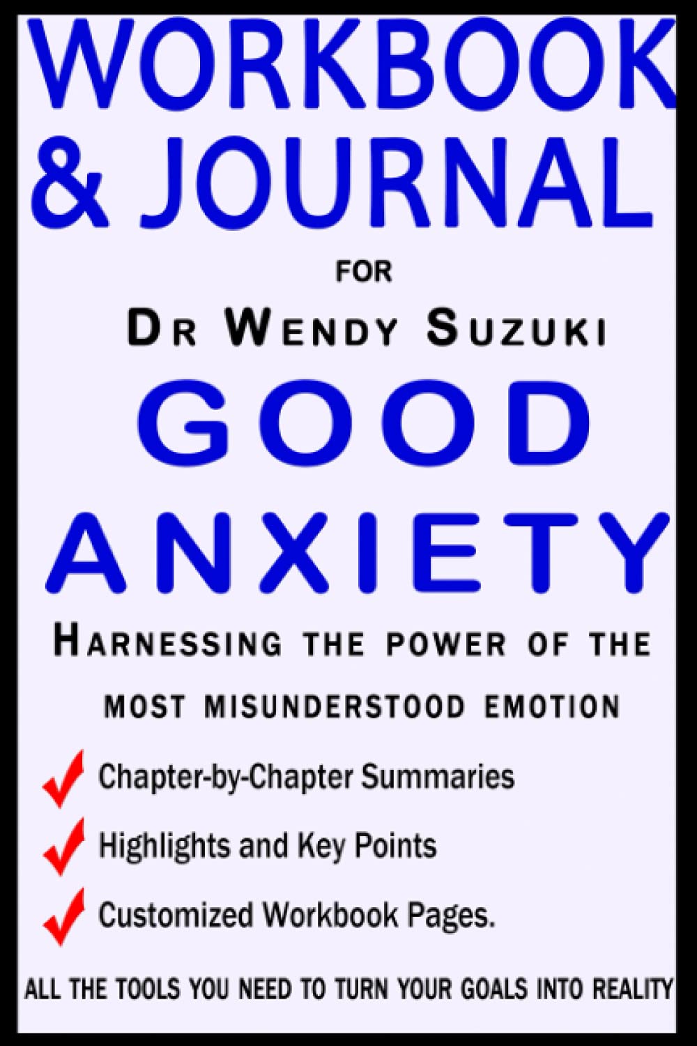 Buy Workbook and Journal for Dr. Wendy Suzuki Good Anxiety: Harnessing ...