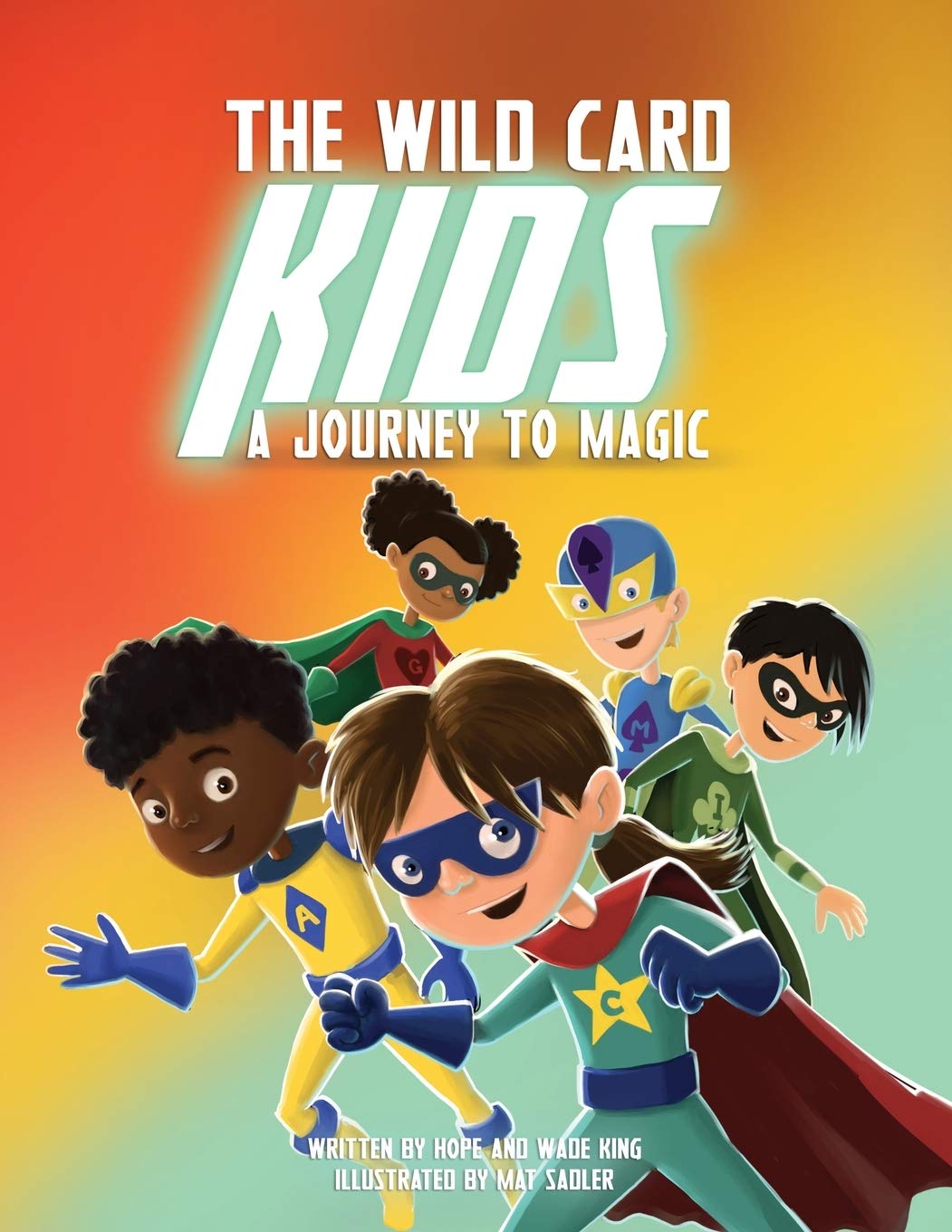 The Wild Card Kids: A Journey to Magic: King, Hope, King, Wade, Sadler ...
