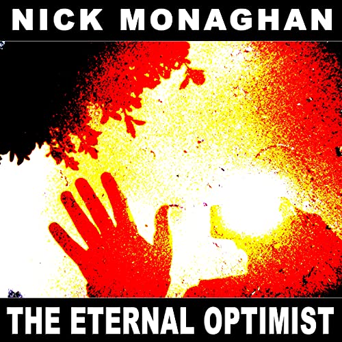 Play The Eternal Optimist by Nick Monaghan on Amazon Music