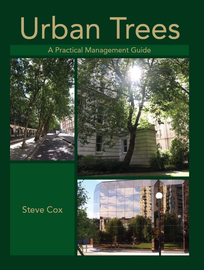 Urban Trees: A Practical Management Guide: Amazon.co.uk: Cox, Steve ...