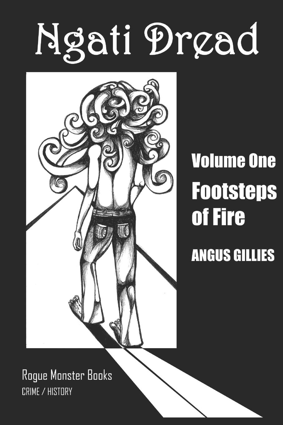 Ngati Dread: Footsteps of Fire: Gillies, Angus, Gillies, Tui ...