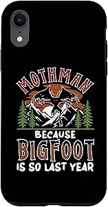 Amazon.com: iPhone XR Mothman Bigfoot Is Last Year Sasquatch Cryptid Cryptozoology Case : Cell ...