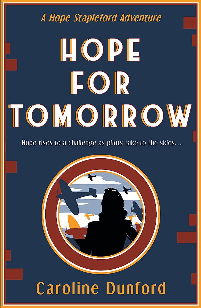 Hope for Tomorrow by Caroline Dunford – a Hope Stapleford Adventure ...