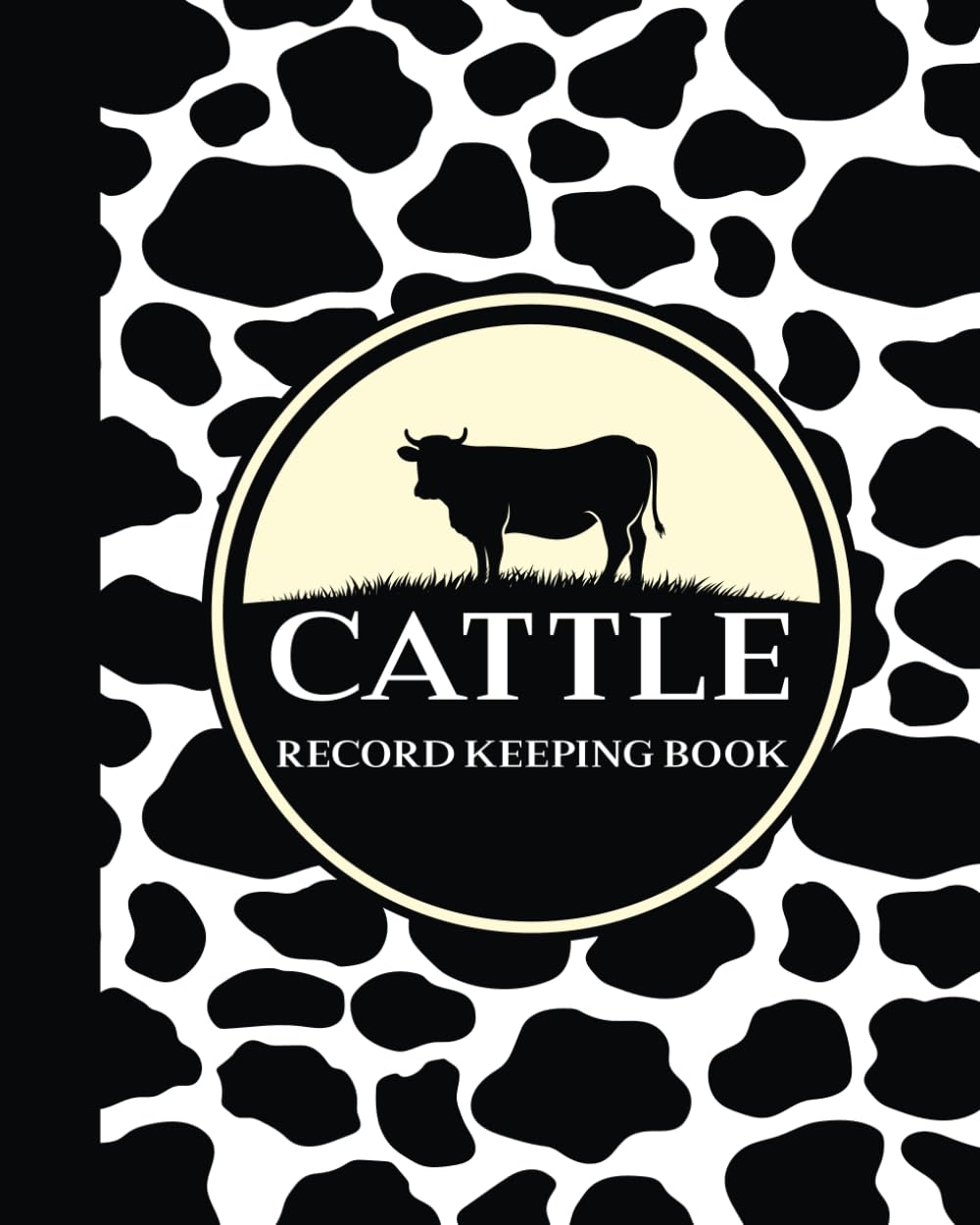 Cattle Record Keeping Book | Cattle Log Book: A Book To Log Your Cattle ...