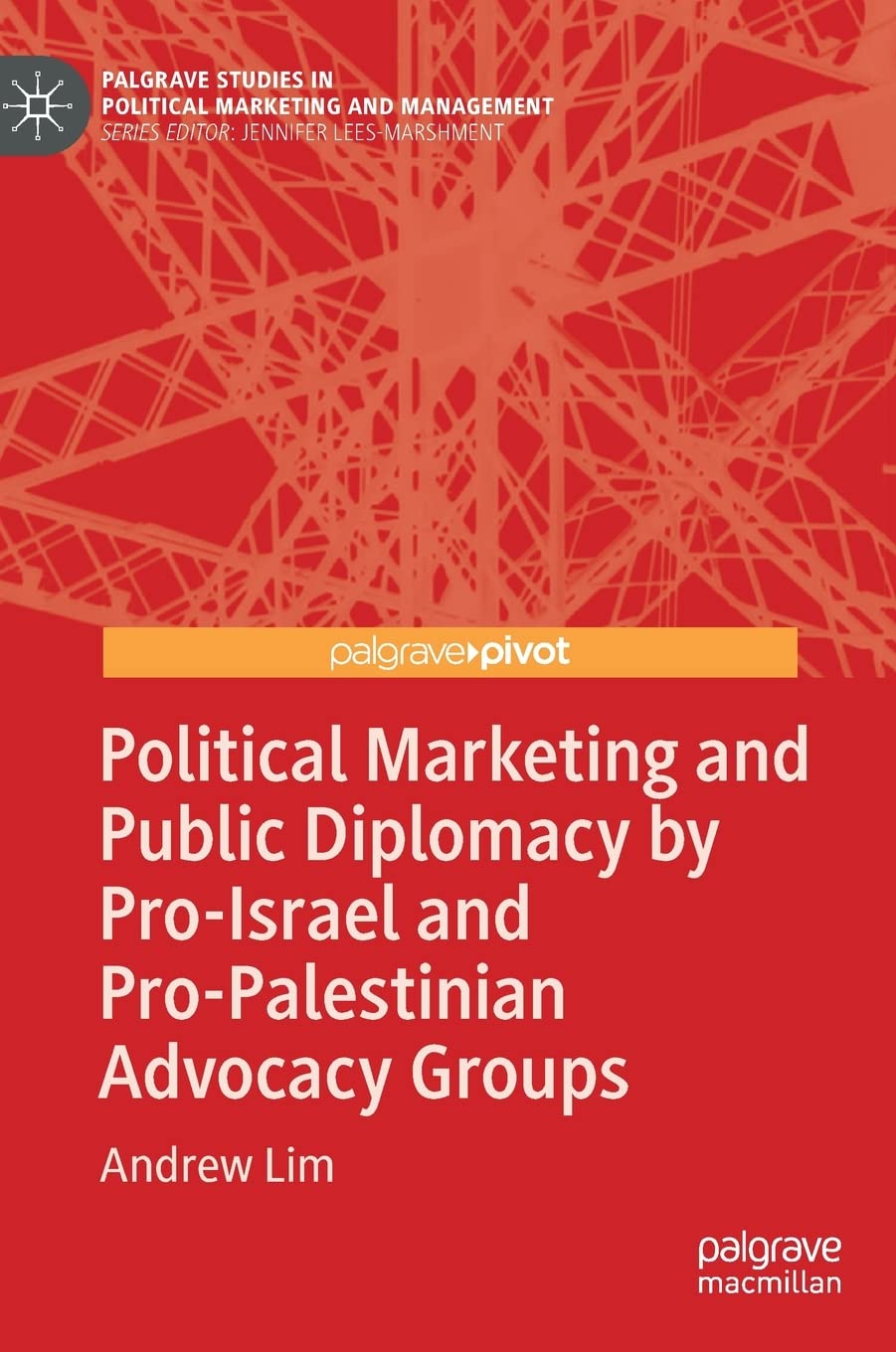 Buy Political Marketing and Public Diplomacy by Pro-Israel and Pro ...