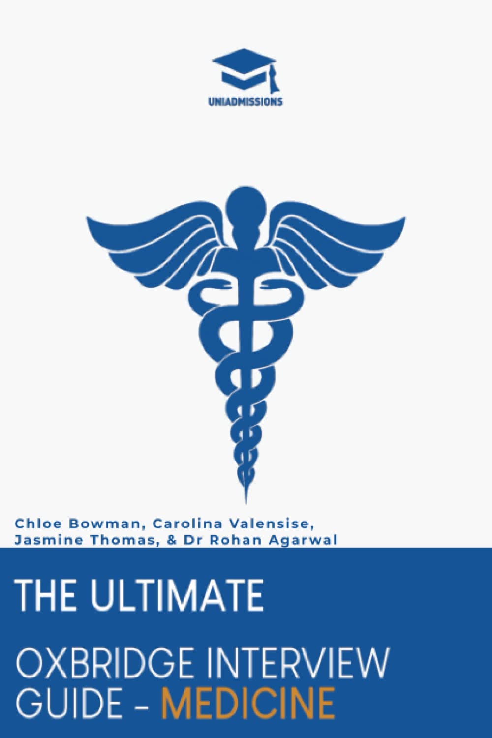 The Ultimate Oxbridge Interview Guide: Medicine: Practice through hundreds of mock interview ...