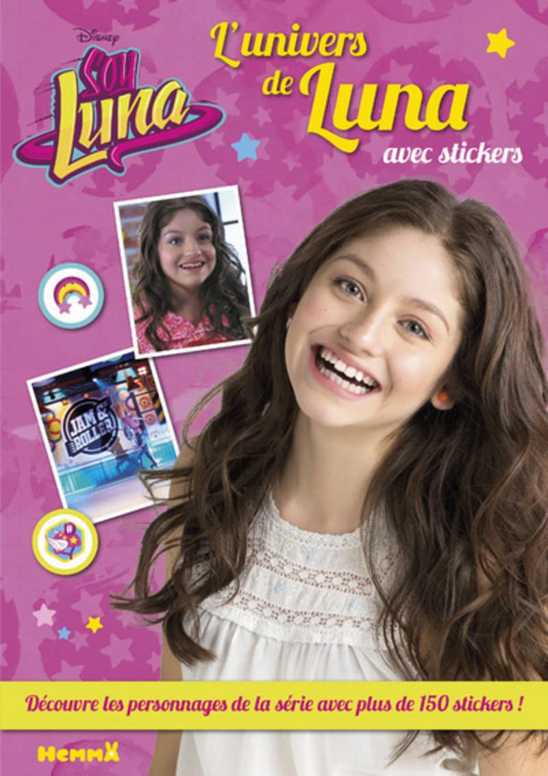 Disney Soy Luna L'univers de Luna Avec stickers : Thonnard, Florine ...