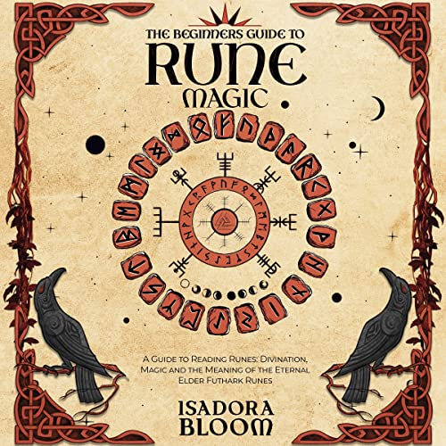 The Beginners Guide to Rune Magic (Audio Download): Isadora Bloom ...