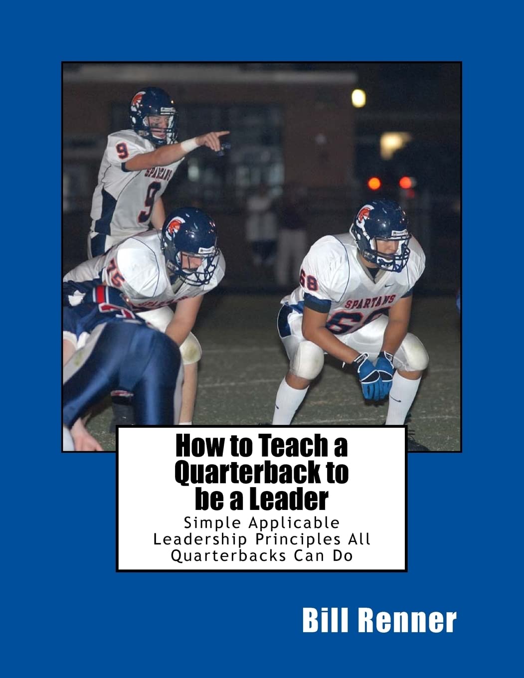 How to Teach a Quarterback to be a Leader: An Easy to Understand and ...