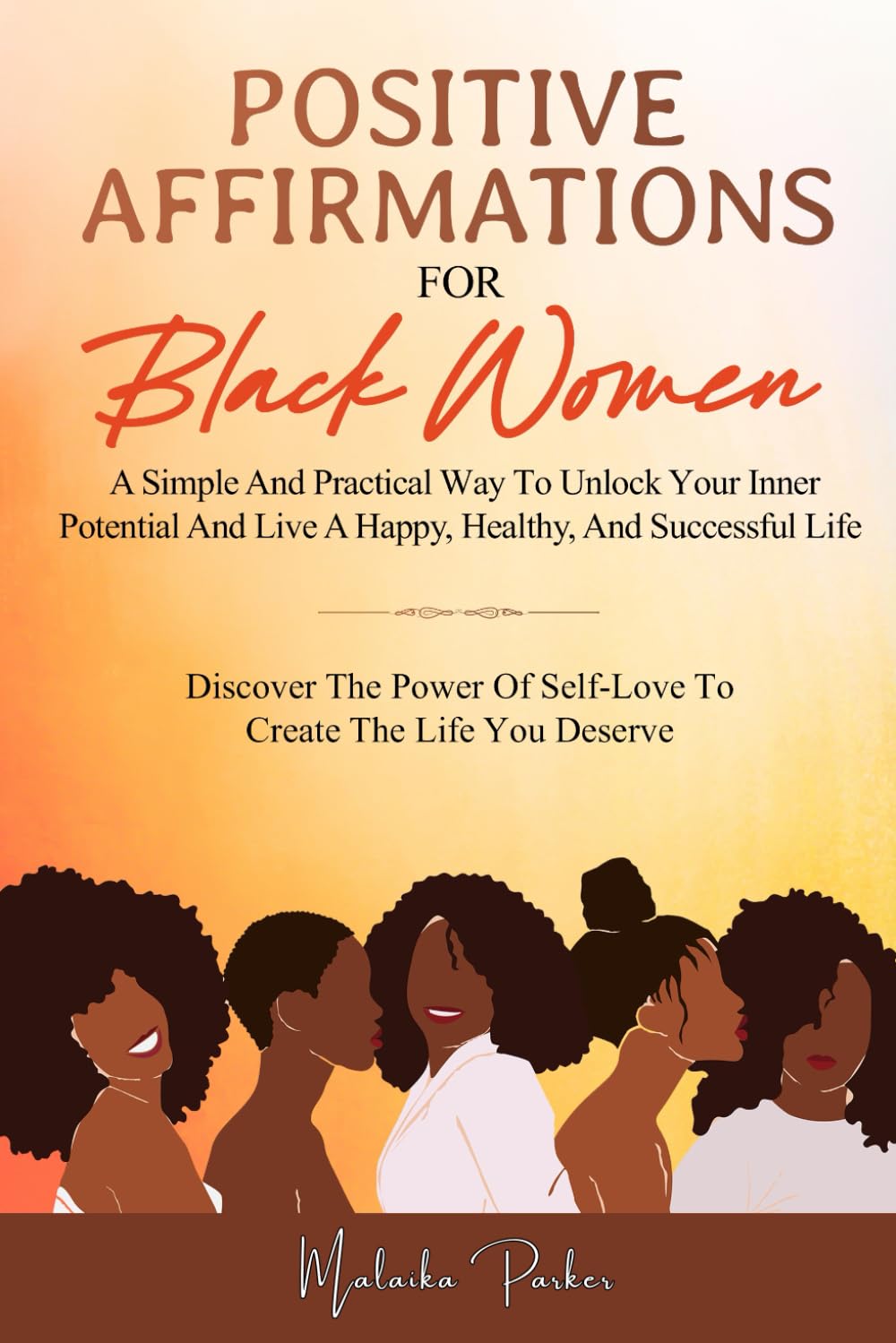 POSITIVE AFFIRMATIONS FOR BLACK WOMEN: A Simple And Practical Way To ...