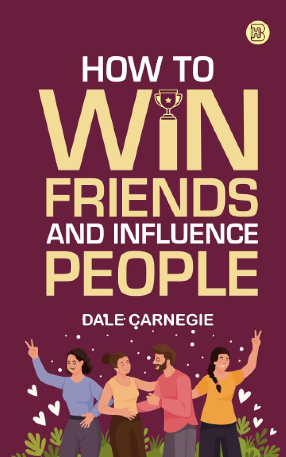 Buy How to Win Friends and Influence People Book Online at Low Prices ...
