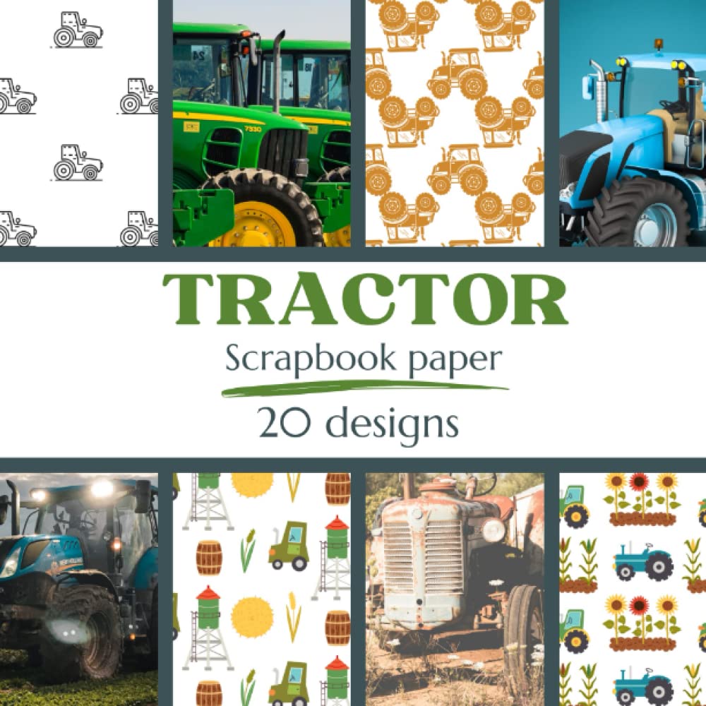 Tractor Scrapbook Paper: 20 Designs And 20 Sheets 8.5 x 8.5 | Farm ...