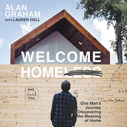 Amazon.com: Welcome Homeless: One Man's Journey of Discovering the ...