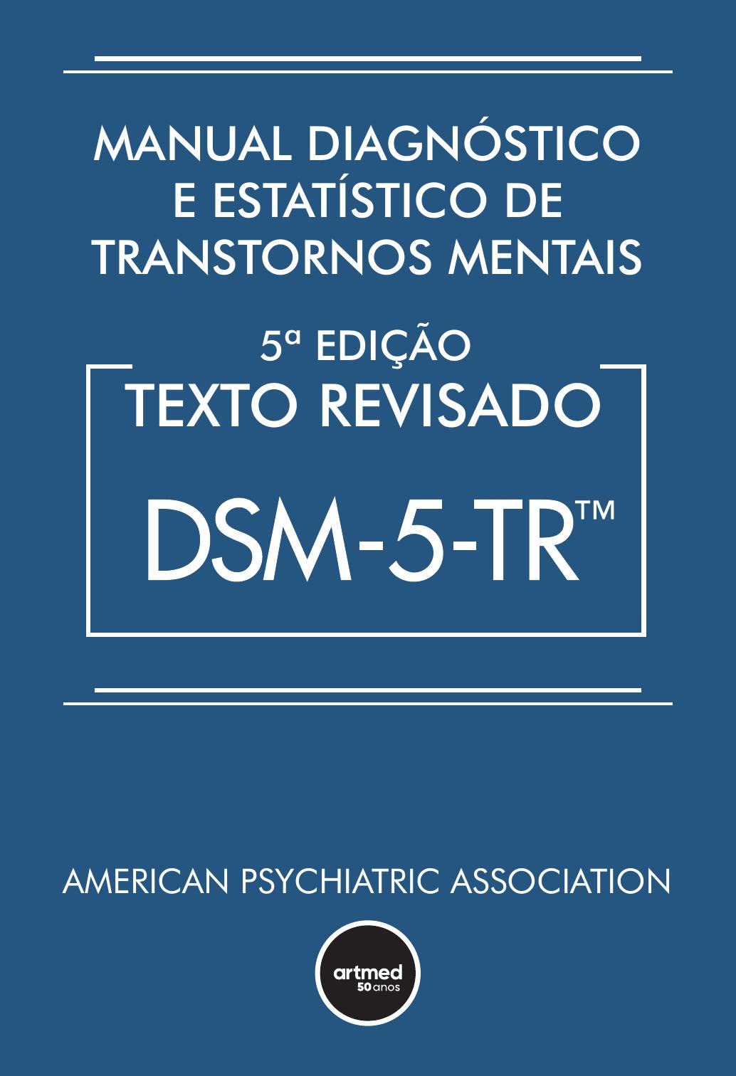 Manual Diagnóstico e Estatístico de Transtornos Mentais - DSM-5-TR ...