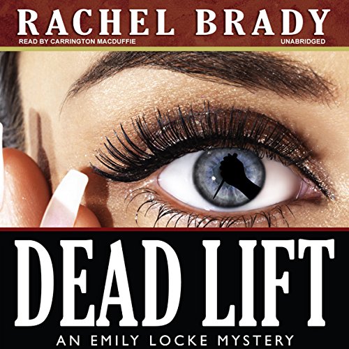 Dead Lift: An Emily Locke Mystery, Book 2 (Audio Download): Rachel ...