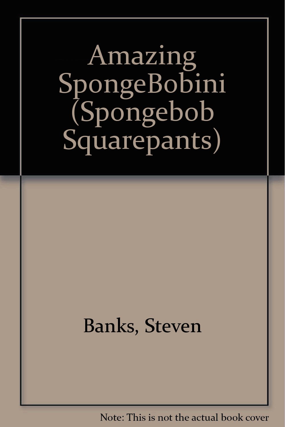 Amazon.com: Amazing SpongeBobini (Spongebob Squarepants): 9781590548295 ...