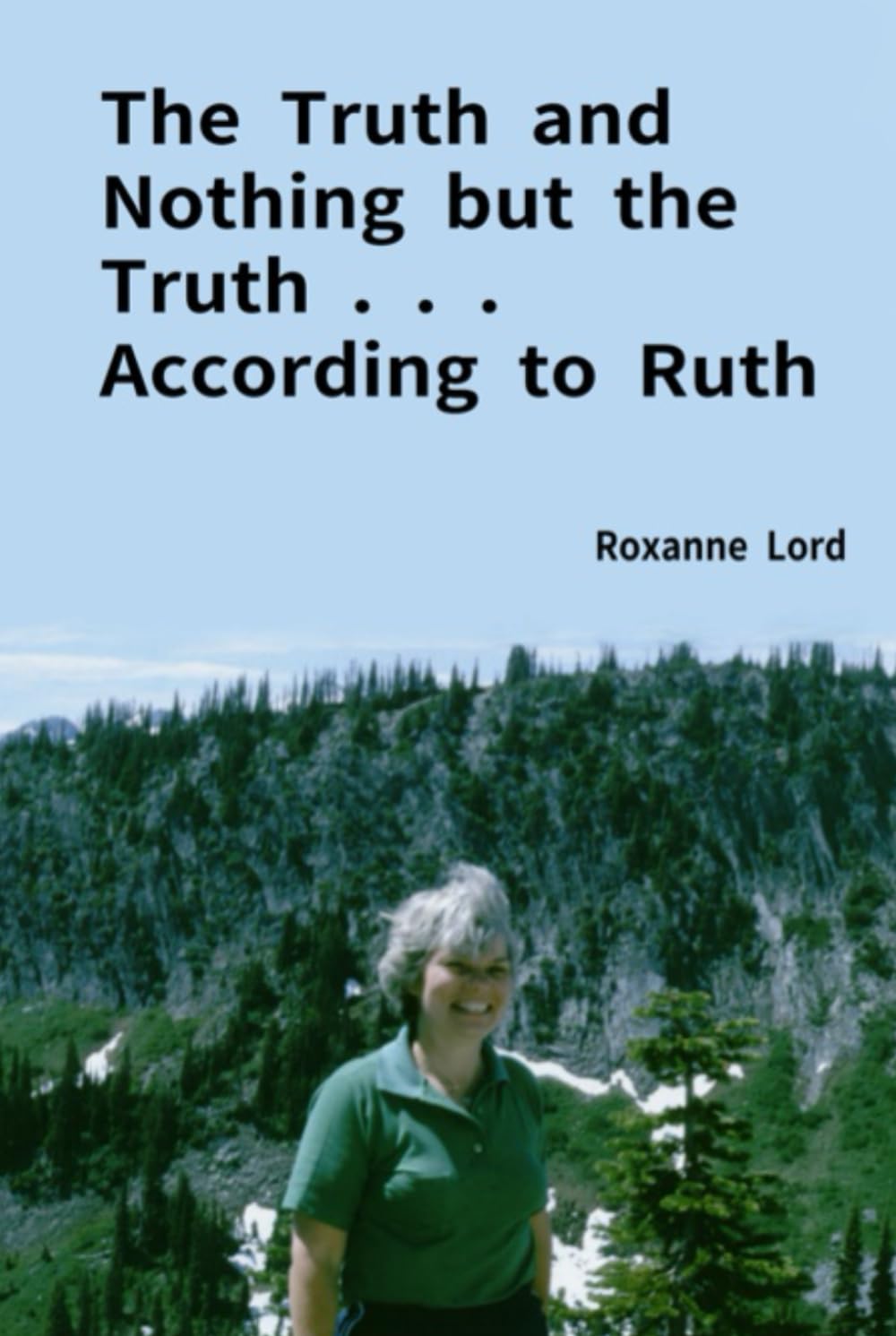 The Truth and Nothing but the Truth . . . According to Ruth: Lord ...