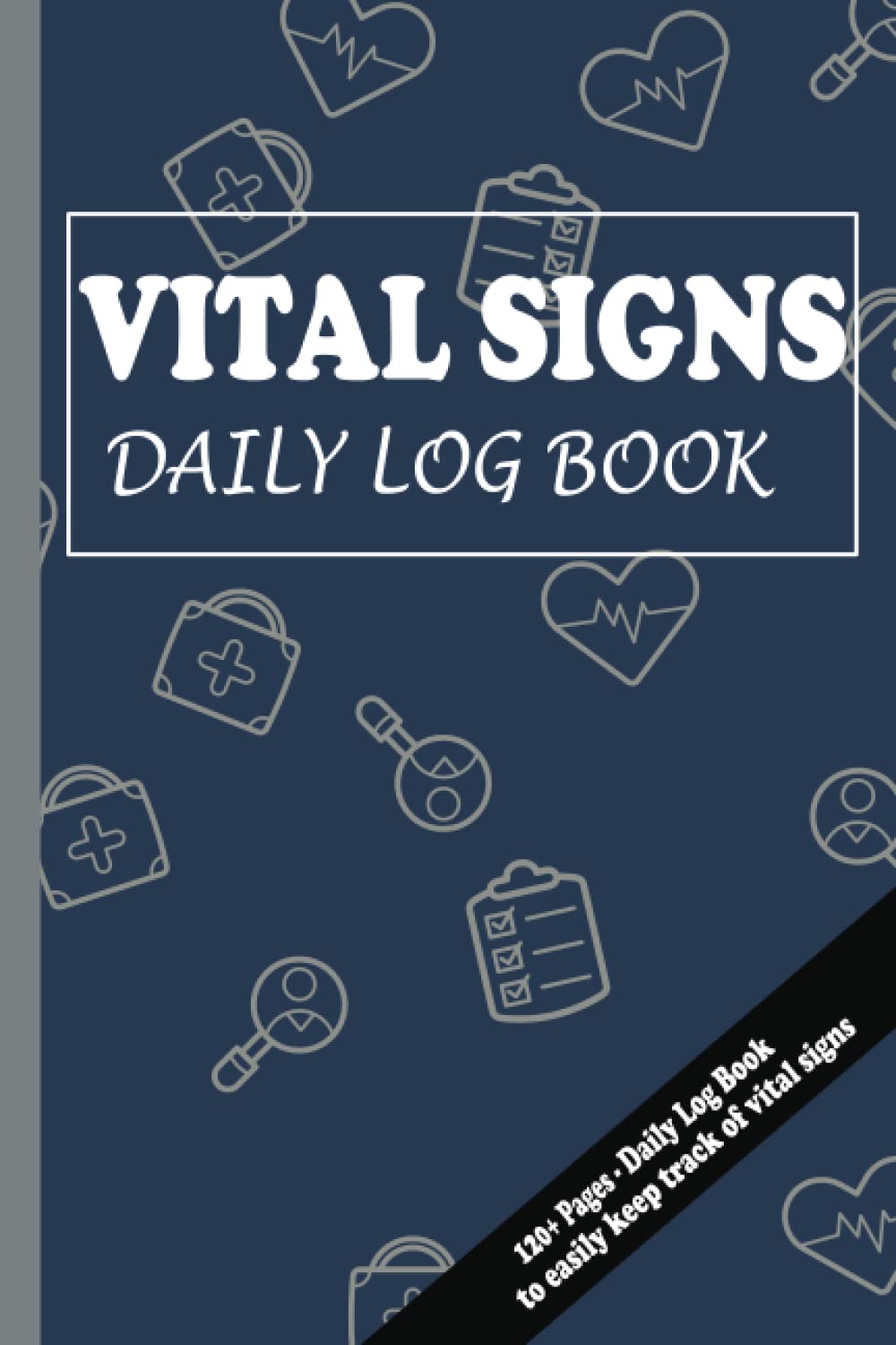 Vital Signs Daily Log Book: Compact Health Monitoring Journal and ...