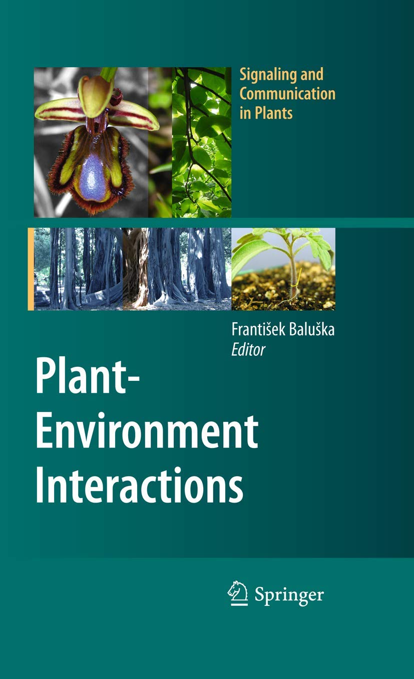 Plant-Environment Interactions: From Sensory Plant Biology to Active ...