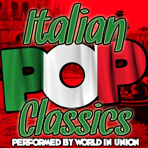 Play Italian Pop Classics by World In Union on Amazon Music